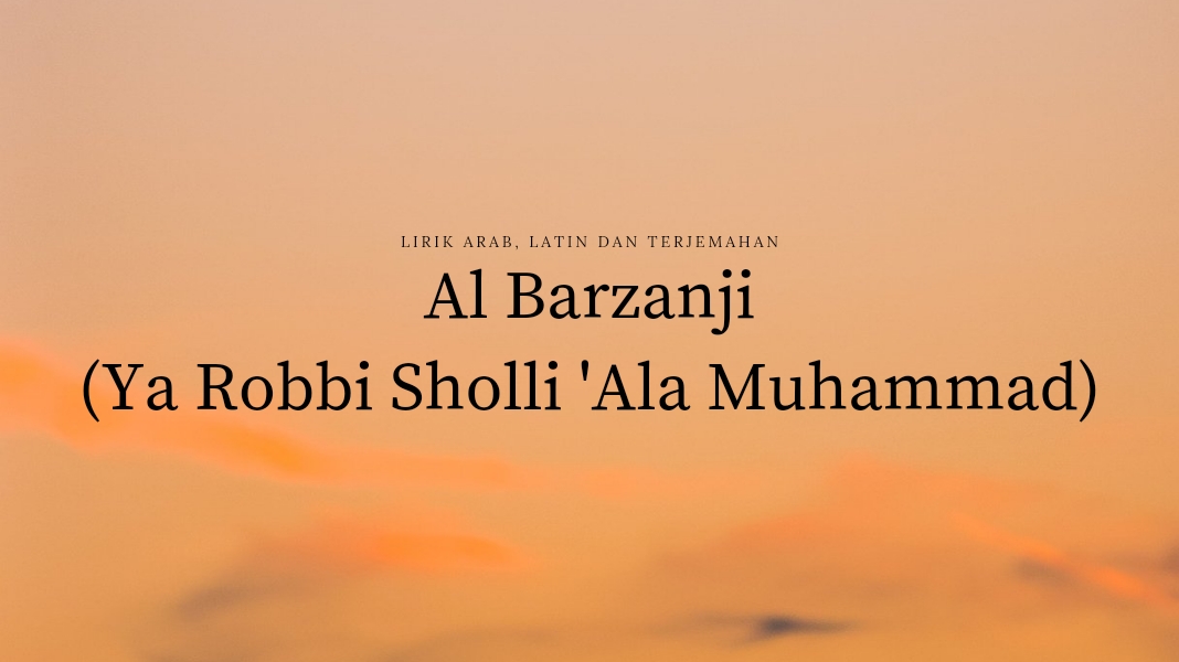 Lirik Sholawat Al Barzanji Dibaca saat Maulid Nabi SAW, Lengkap Tulisan ...