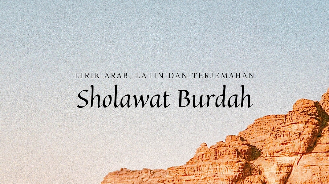 Lirik Sholawat Burdah Lengkap, Tulisan Arab dan Artinya - Surya.co.id