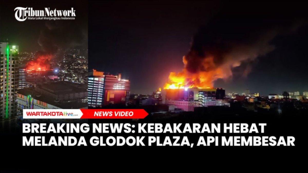 5 Fakta Kebakaran di Glodok Plaza, Jakarta Barat, Terdengar Letupan, Diduga dari Diskotek Lantai ...