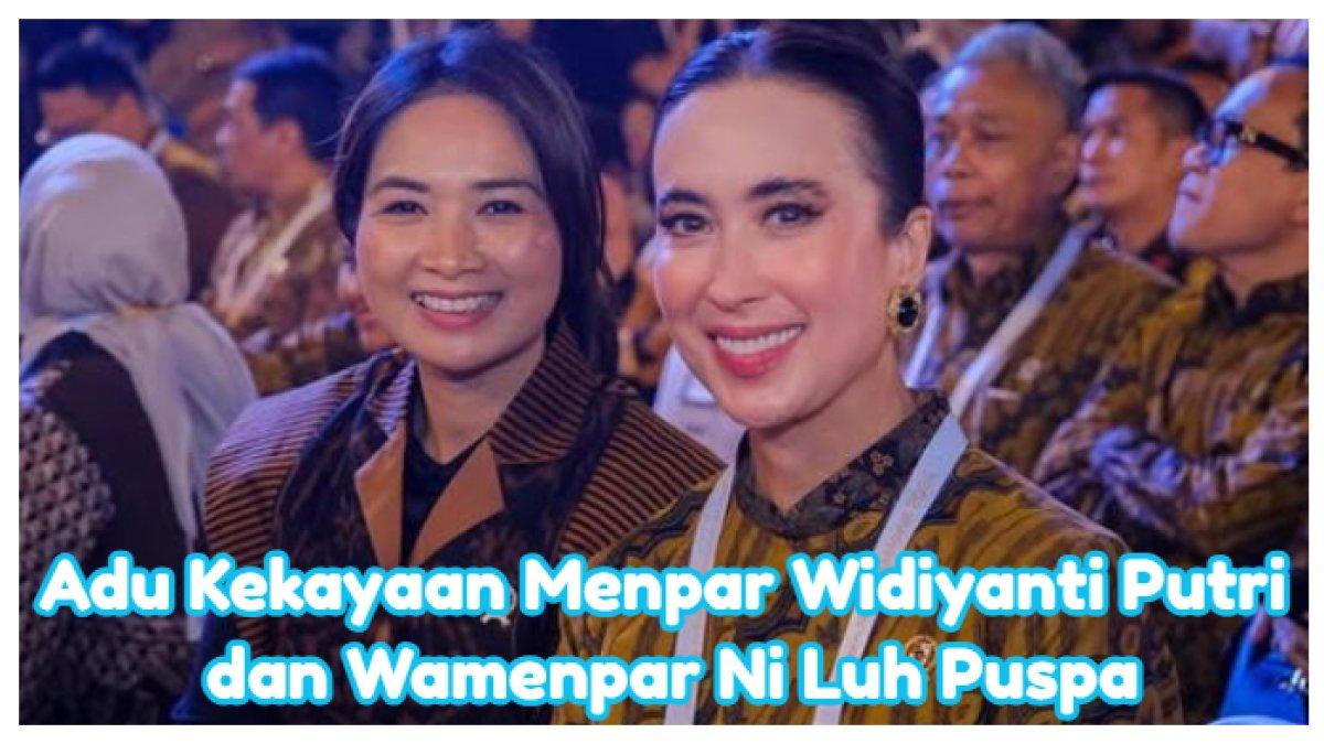 Adu Kekayaan Menteri Pariwisata Widiyanti Putri dengan Wamenpar Ni Luh Puspa, Selisih Sangat ...