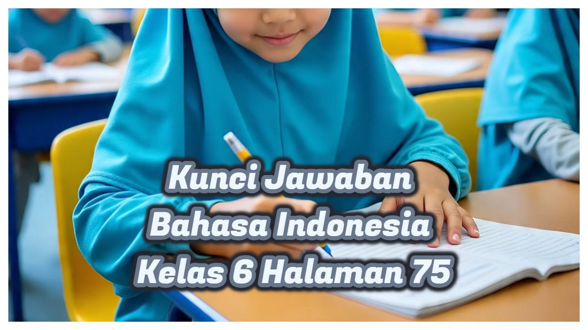 Jawaban Bahasa Indonesia Kelas 6 Halaman 75: Lima Kalimat Pembacaan ...