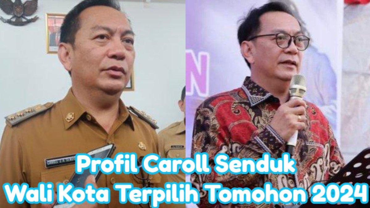 Profil Caroll Senduk, Wali Kota Terpilih Tomohon 2024, Petahana yang Terima Satyalencana Wira ...