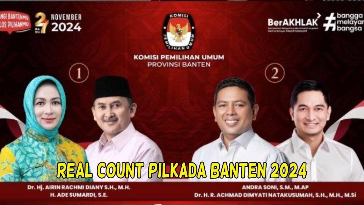 Cek Hasil Real Count Pilkada Banten 2024: Pemenang di Semua Kabupaten dan Kota, Airin vs Andra ...