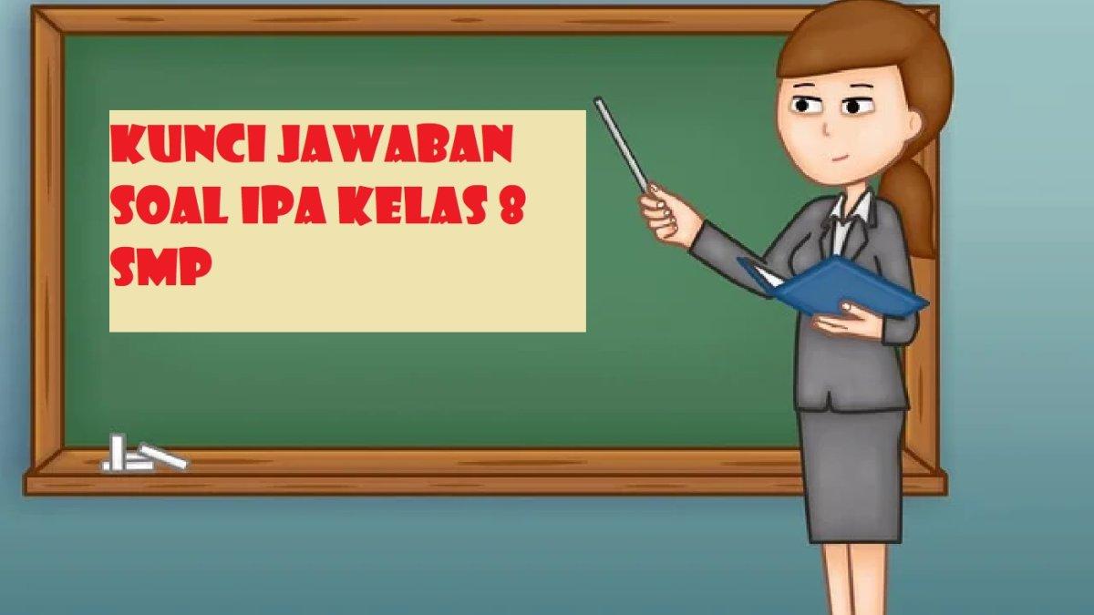 Kunci Jawaban Soal IPA Kelas 8 SMP Halaman 123: Sifat-Sifat Cahaya dan Cara Membuktikannya ...