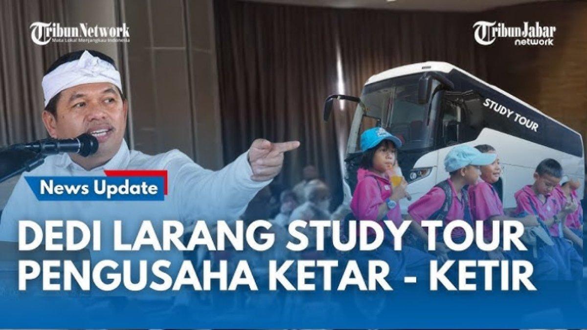 Jeritan Pebisnis Travel setelah Dedi Mulyadi Larang Study Tour, Gubernur Jabar: 'Dilarang Hura ...