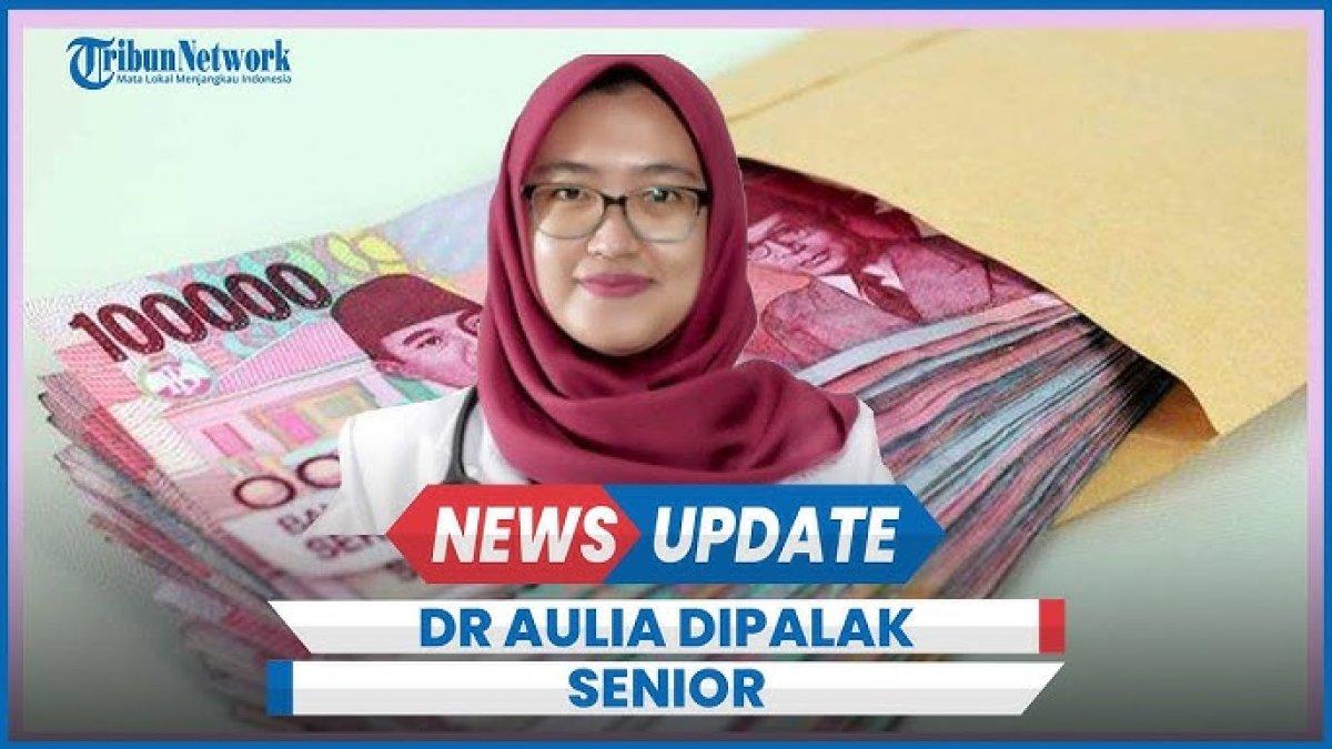 Dokter Aulia Risma PPDS Undip Diduga Dibully hingga Meninggal & Dipalak ...