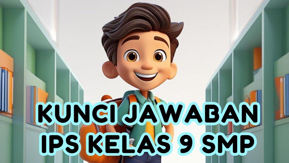 Kunci Jawaban IPS Kelas 9 SMP Halaman 194: Latar Belakang Munculnya ...