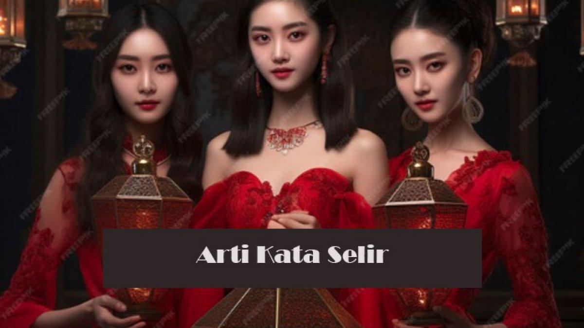 Apa Arti Selir Istilah Viral TikTok? Hits di Sosmed, Istri Raja Sama ...