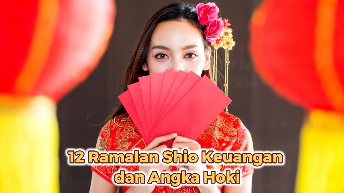 12 Ramalan Shio Keuangan dan Angka Hoki Besok Sabtu 22 Februari 2025 ...