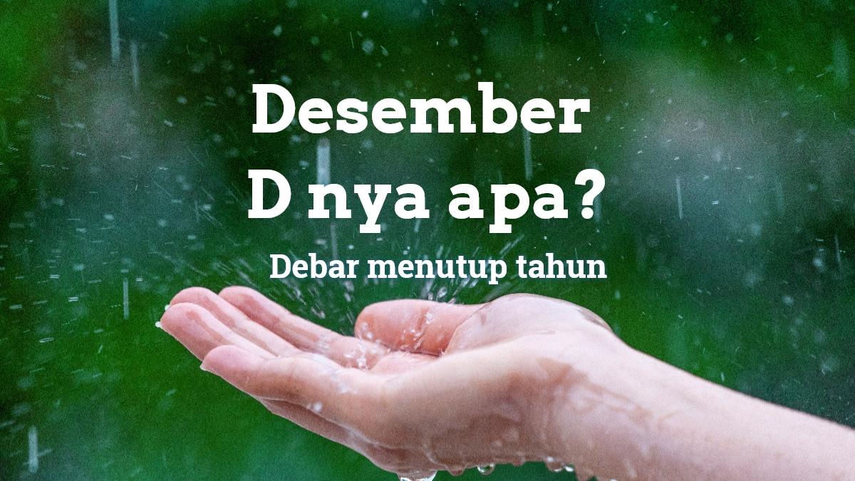 Tren Desember D-nya Apa? Mendadak Meledak, 15 Pilihan Kata Huruf Depan D Paling Relate Akhir ...
