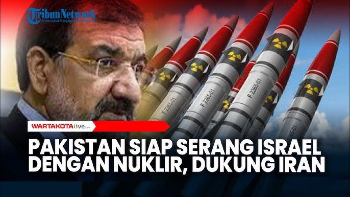 Setelah Yaman, Giliran Pakistan Bantu Iran Serang Israel, Ancam ...