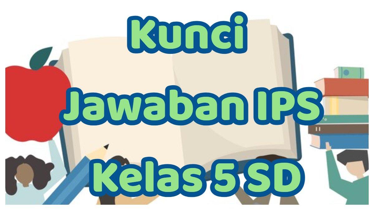 Kunci Jawaban IPS Kelas 5 SD, Kerja Paksa pada Zaman Pendudukan Belanda ...
