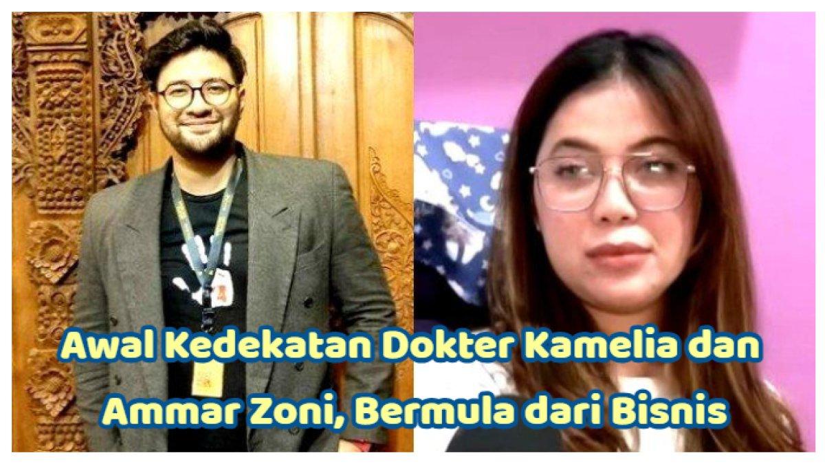 Kedekatan Dokter Kamelia dengan Ammar Zoni, Awalnya dari Bisnis: Dia Bercerita Tentang ...