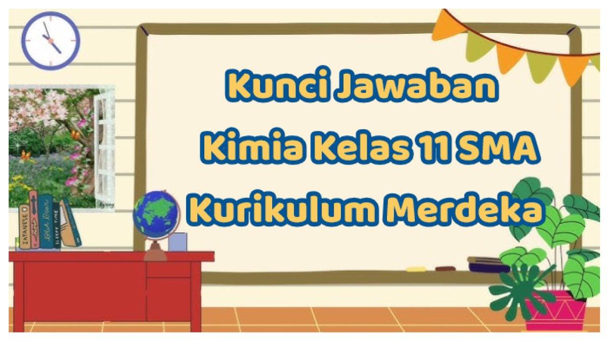 Kunci Jawaban Kimia Kelas 11 SMA Kurikulum Merdeka: Spesi yang Bersifat ...