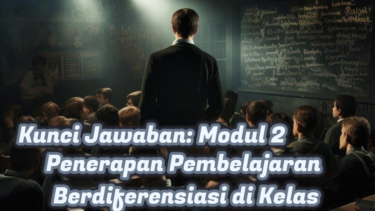 Kunci Jawaban: Modul 2 Merdeka Mengajar, Penerapan Pembelajaran ...