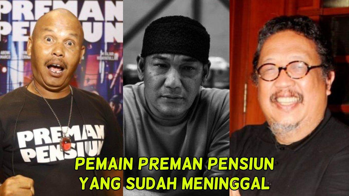4 Aktor Preman Pensiun yang Sudah Meninggal Dunia, Terbaru Ada Kang ...