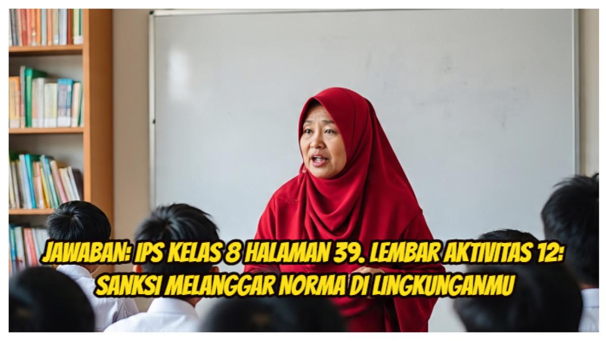 JAWABAN: IPS Kelas 8 Halaman 39. Lembar Aktivitas 12: Sanksi Melanggar ...