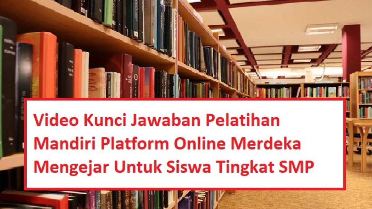Video Kunci Jawaban Pelatihan Mandiri Platform Online Merdeka Mengejar ...