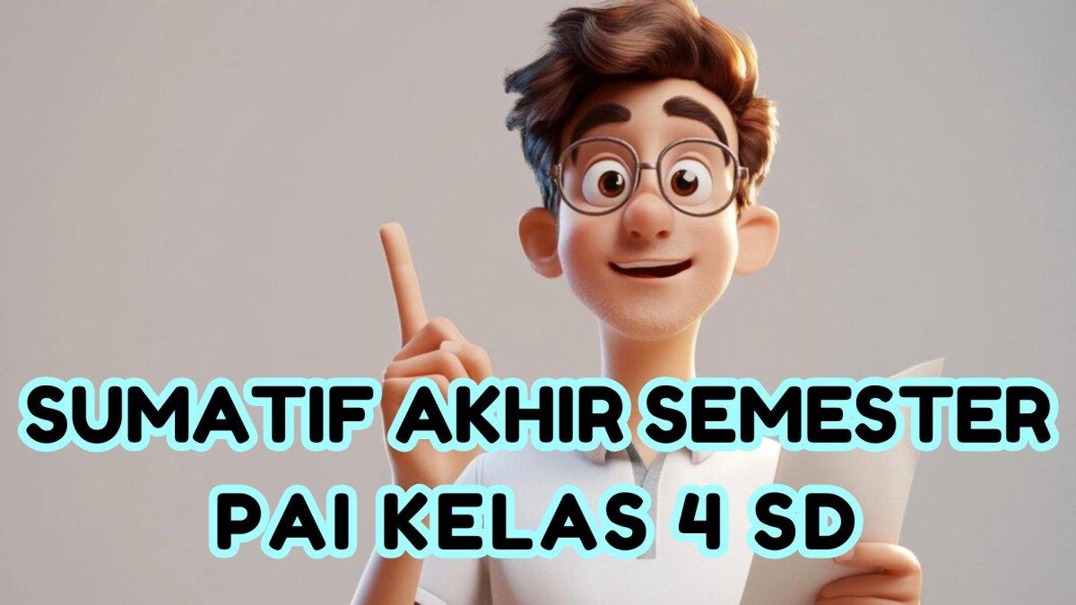 Kunci Jawaban Soal Sumatif Akhir Semester 1 PAI Kelas 4 SD: Surah Al-Hujurat Diturunkan Di ...