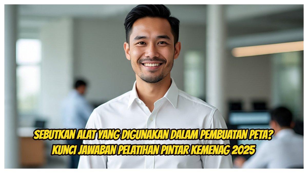 Sebutkan Alat Yang Digunakan Dalam Pembuatan Peta? Kunci Jawaban ...