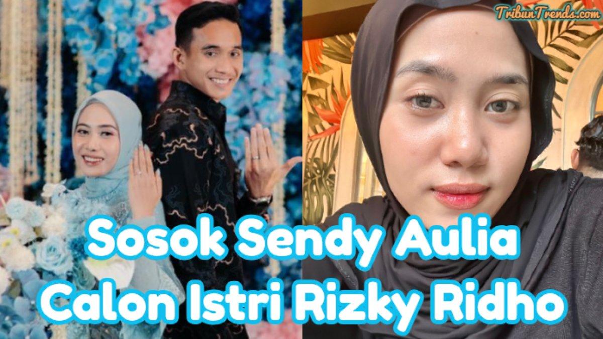 Sosok Sendy Aulia, Dilamar Bek Timnas Indonesia Rizky Ridho setelah 8 Tahun Pacaran, Teman SMA ...