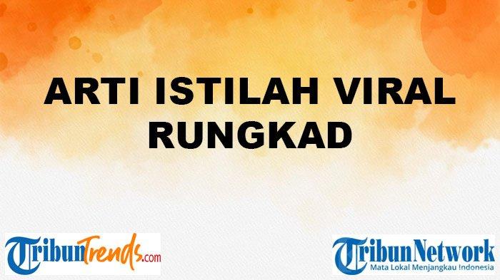 Bahasa Gaul Rungkad Kerap Muncul di TikTok hingga Instagram, Apa Arti ...