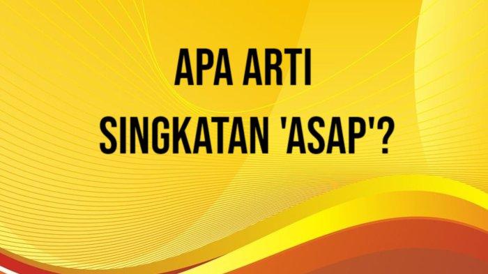 Apa Arti ASAP Istilah Viral di TikTok? Bahasa Gaul Hits di Kalangan ...
