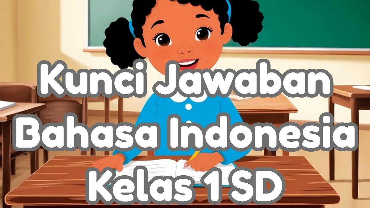 Kunci Jawaban Bahasa Indonesia Kelas 1 SD Halaman 117 Kurikulum Merdeka Bab 5 Teman Baru ...