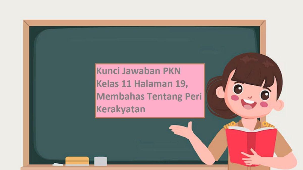 Kunci Jawaban PKN Kelas 11 Halaman 19, Membahas Tentang Peri Kerakyatan ...