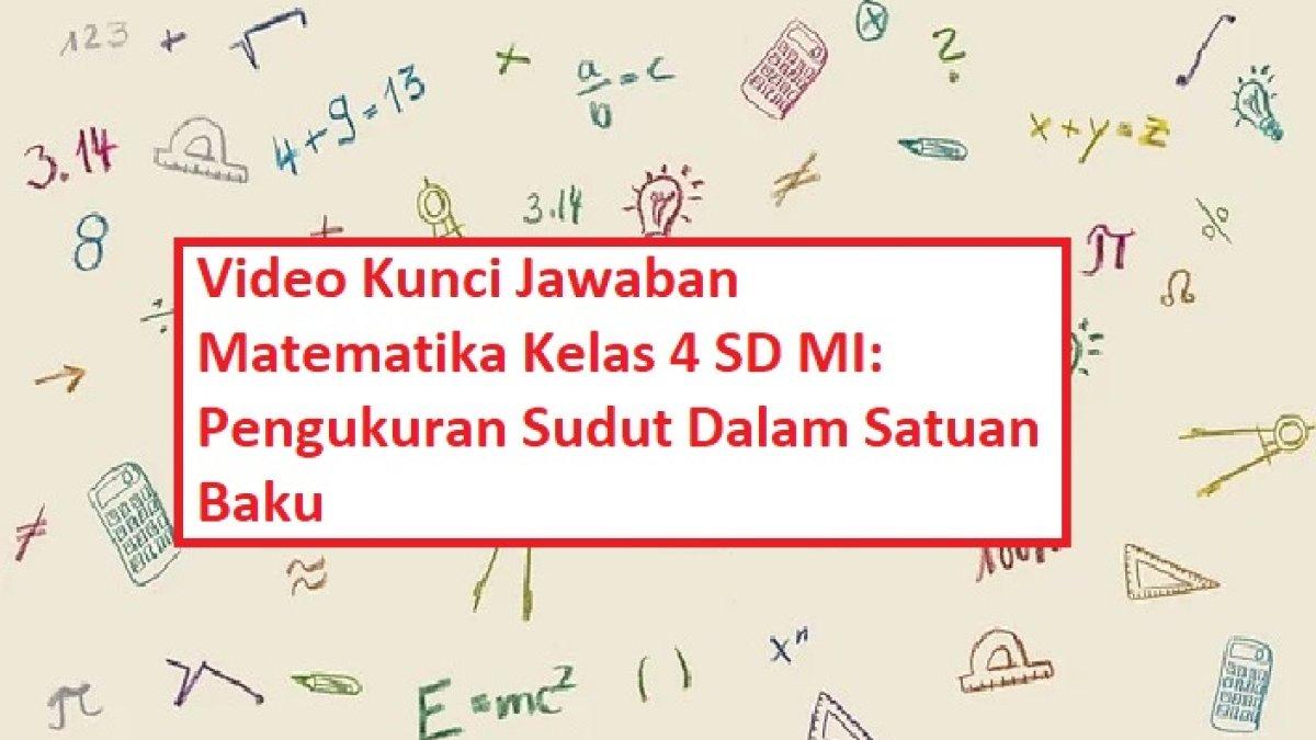 Video Kunci Jawaban Matematika Kelas 4 SD MI: Pengukuran Sudut Dalam ...