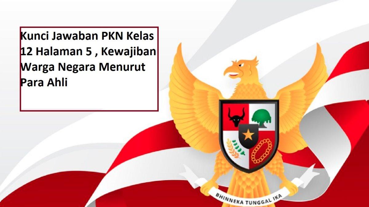 Kunci Jawaban PKN Kelas 12 Halaman 5 , Kewajiban Warga Negara Menurut ...