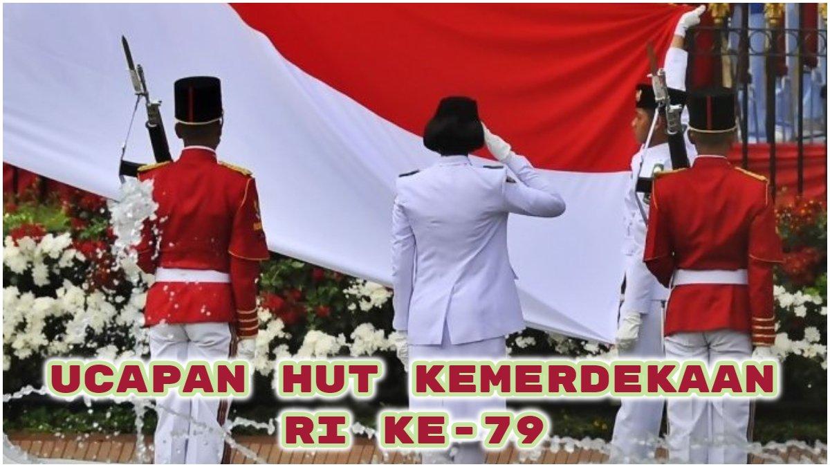 50 Ucapan Selamat HUT ke-79 RI Dalam Bahasa Inggris Lengkap dengan Arti, Cocok untuk Update ...