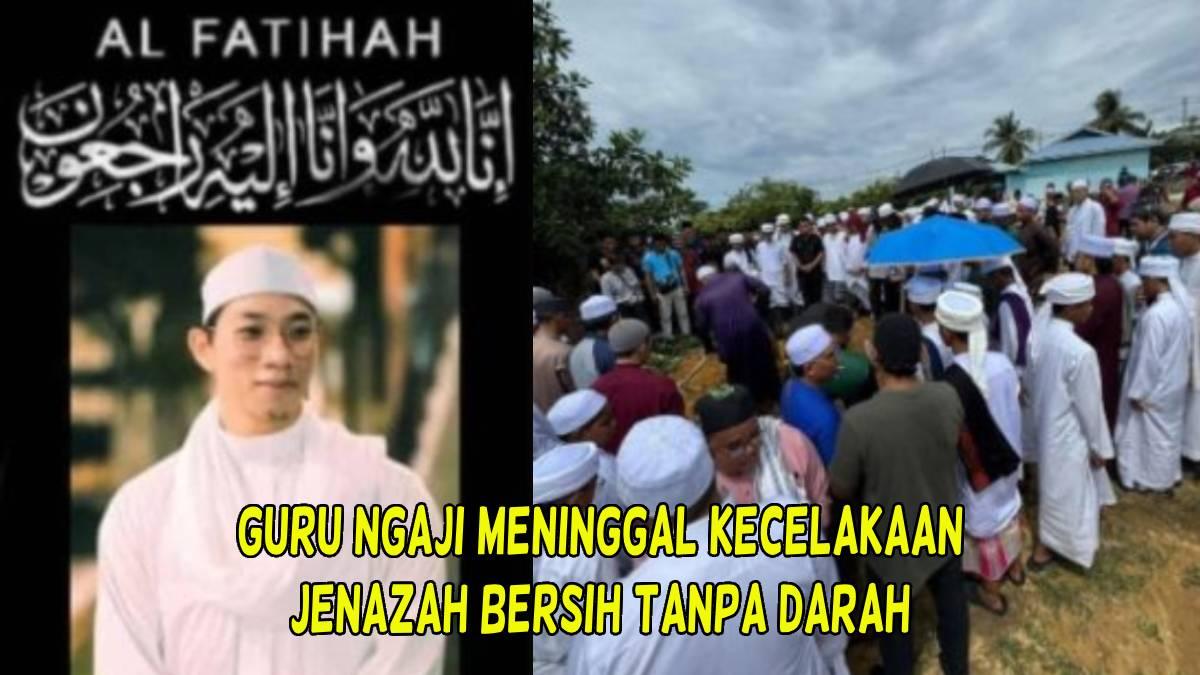 Guru Ngaji Meninggal Kecelakaan, Saksi Takjub Jenazahnya Bersih: Cuma ...
