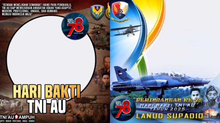 20 Link Twibbon Hari Bakti ke-78 TNI AU 2025, Lengkap dengan Cara Buat dan Unggah di Media ...