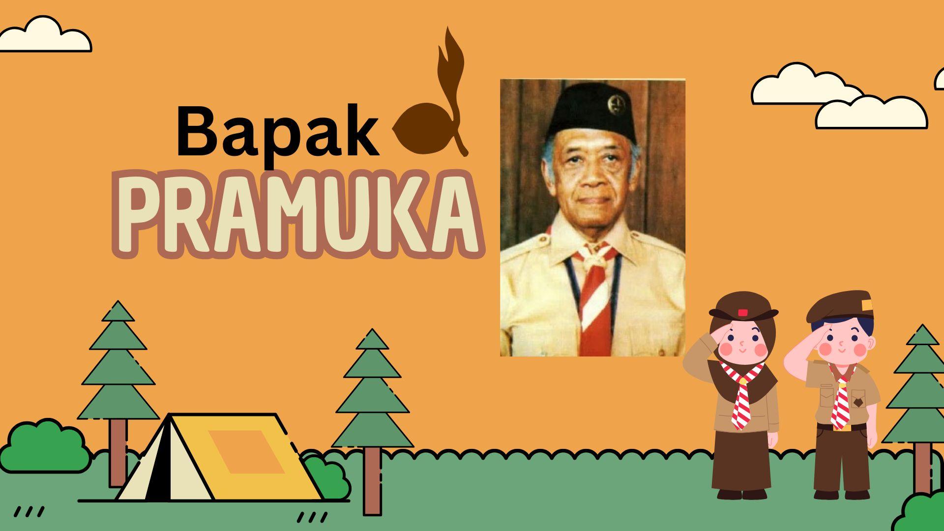 Siapa Bapak Pramuka Indonesia? Bukan Robert Baden Powell, Ini Profil ...