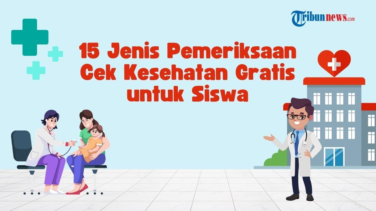 15 Jenis Cek Kesehatan Gratis untuk Siswa, Dimulai 4 Agustus 2025 ...