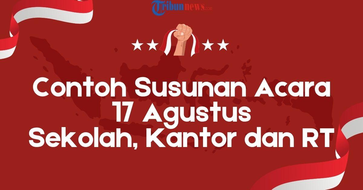 Contoh Susunan Acara 17 Agustus di Sekolah, Kantor, dan RT - TribunNews.com