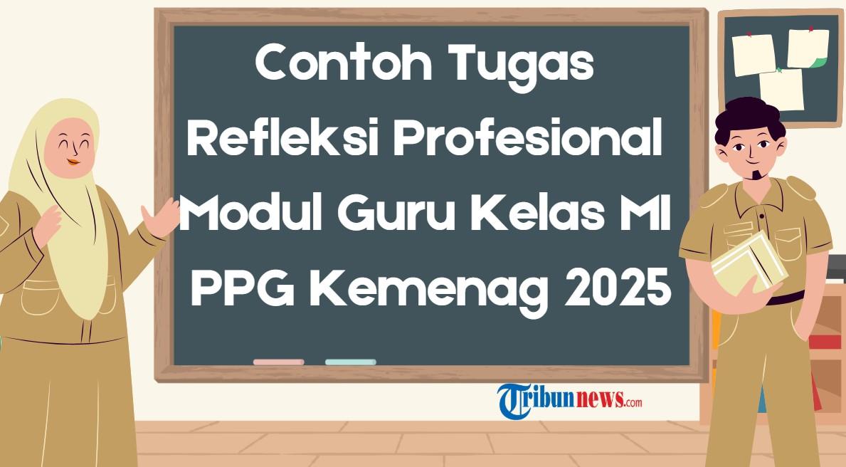 Contoh Tugas Refleksi Profesional Modul Guru Kelas MI dalam PPG Kemenag ...