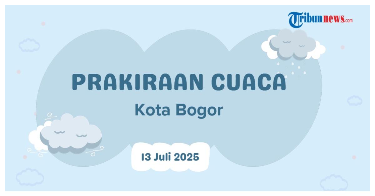 Prakiraan Cuaca Kota Bogor, 13 Juli 2025, Hujan Ringan pada Sore Hari ...
