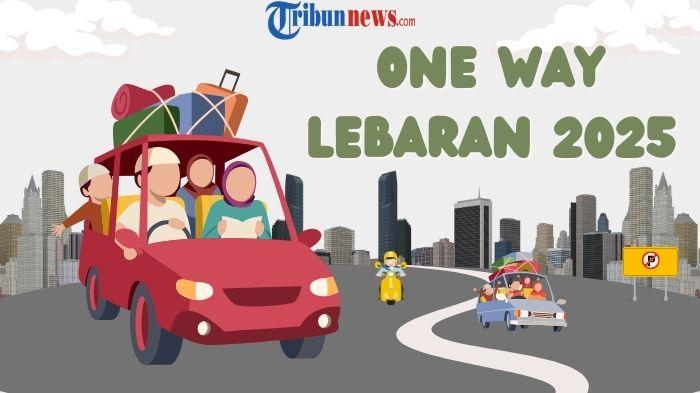 Jadwal One Way Periode Lebaran Idul Fitri 2025: Arus Mudik dan Balik - Halaman all - TribunNews.com
