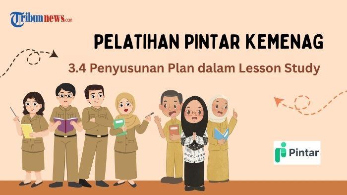 Kunci Jawaban 3.4 Penyusunan Plan dalam Lesson Study PINTAR Kemenag ...