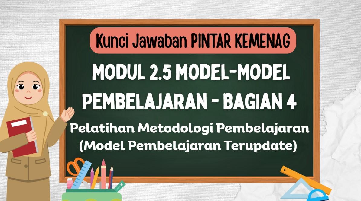 Kunci Jawaban Modul 2.5 Model-Model Pembelajaran - Bagian 4 Pelatihan ...