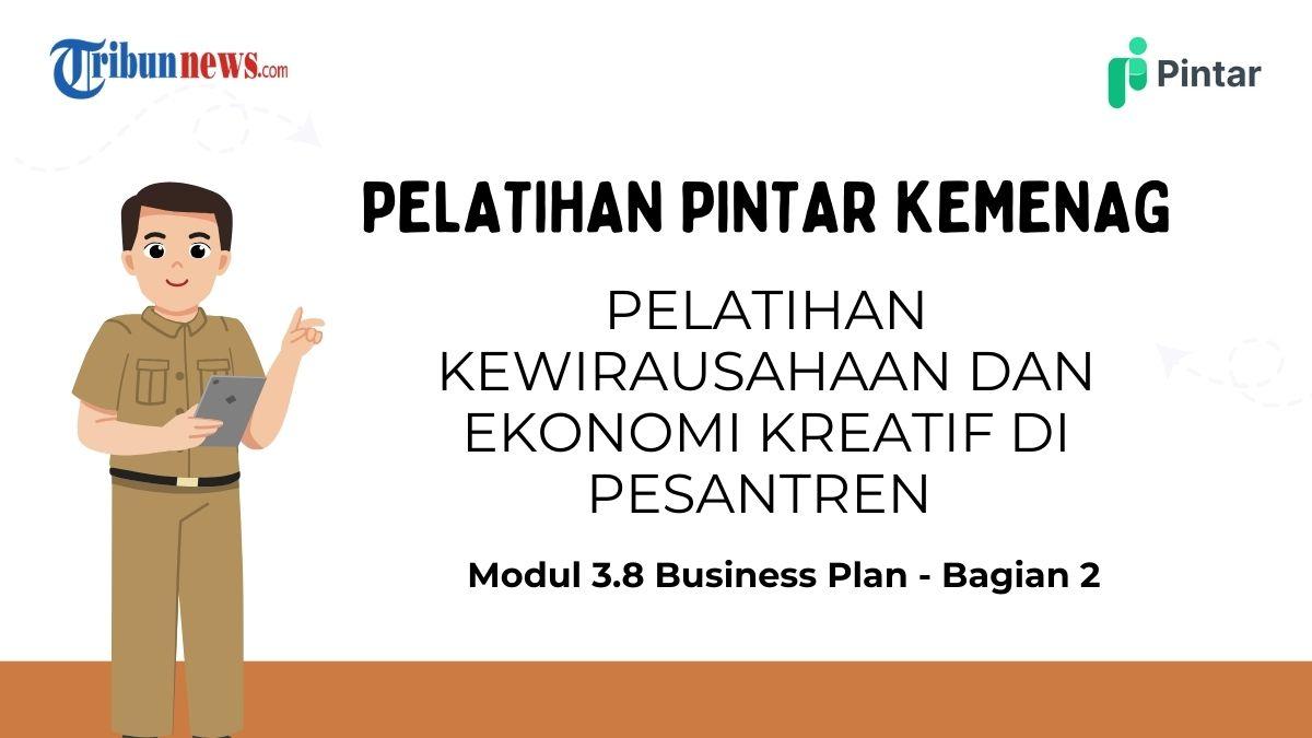 Kunci Jawaban Modul 3.8 Business Plan - Bagian 2, PINTAR Kemenag ...
