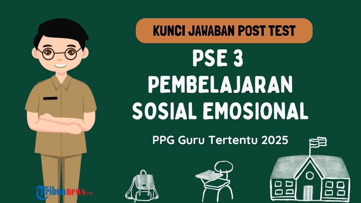 Kunci Jawaban Post Test PPG 2025 PSE 3 Pembelajaran Sosial Emosional ...