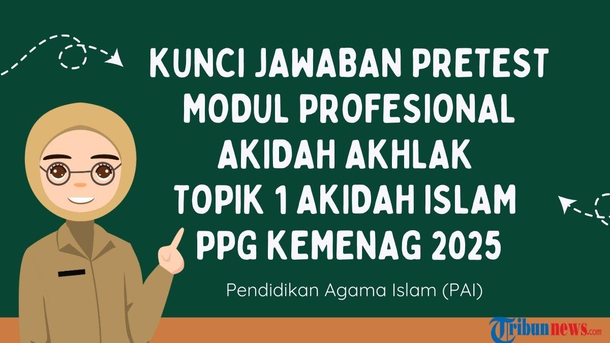 Kunci Jawaban Pretest Modul Profesional Akidah Akhlak Topik 1 Akidah ...