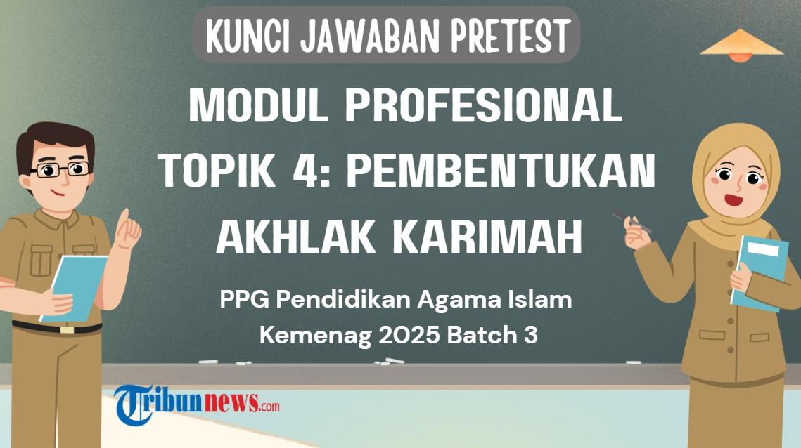 Kunci Jawaban Pretest Modul Profesional Topik 4: Pembentukan Akhlak ...
