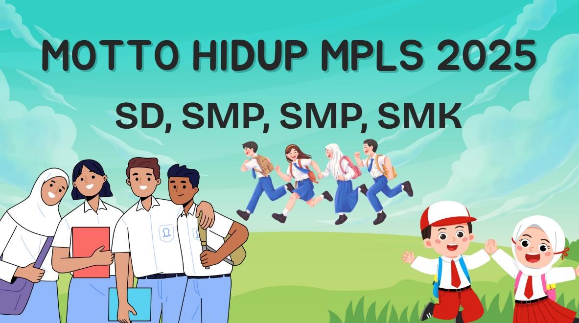 100 Motto Hidup MPLS 2025 SD, SMP, SMA, SMK: Singkat, Unik, Sarat Motivasi - TribunNews.com