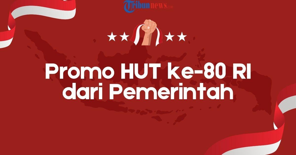 Promo HUT ke-80 RI dari Pemerintah: Belanja Diskon 80 Persen dan Tarif ...