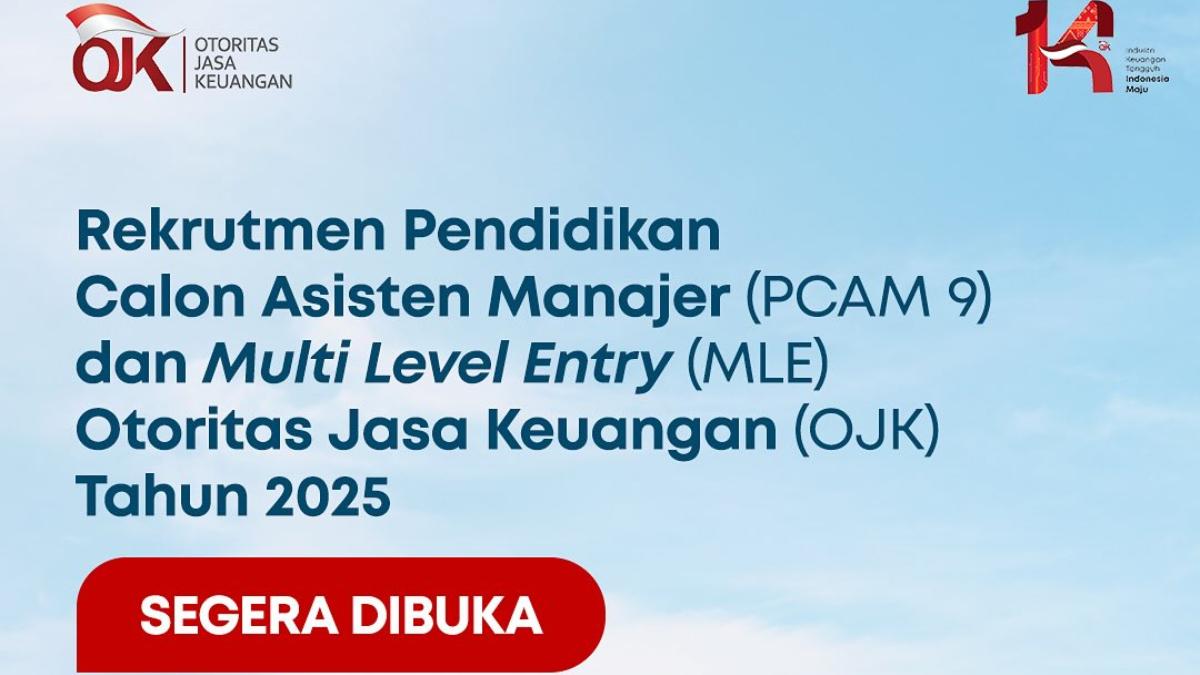 OJK Buka Rekrutmen Pendidikan Calon Asisten Manajer dan Multi Level ...
