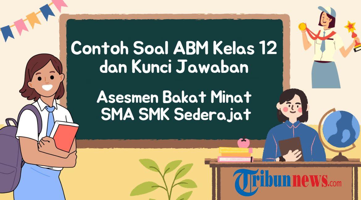 65 Contoh Soal ABM Kelas 12 dan Kunci Jawaban Asesmen Bakat Minat SMA ...